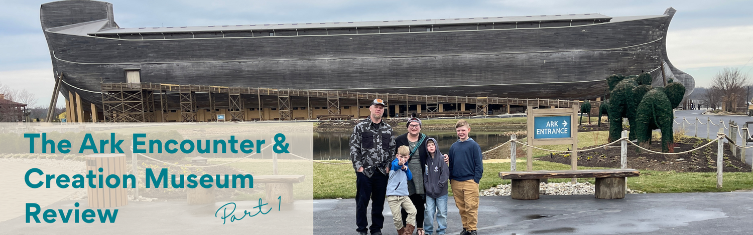 Ark Encounter & Creation Museum Review Part 1 – kindletogetherness